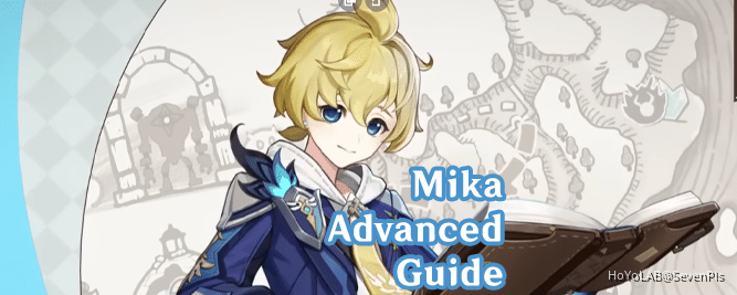 [3.5] Mika ~ Advanced Guide [Weapons, Tips, Teams, Artifacts and ...