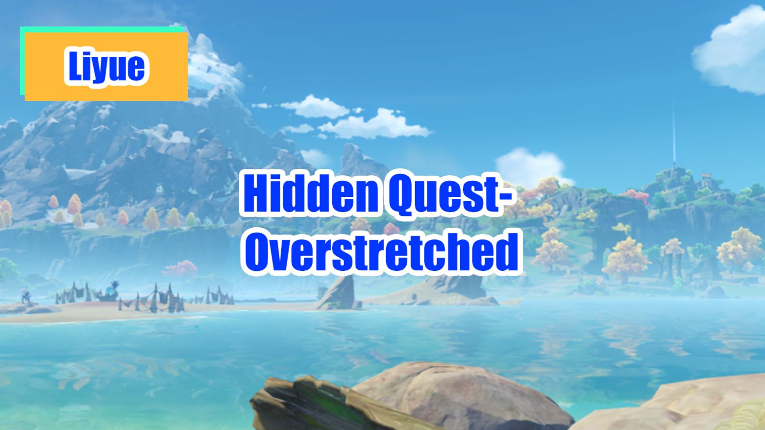 Liyue Hidden Quest - Overstretched Genshin Impact | HoYoLAB