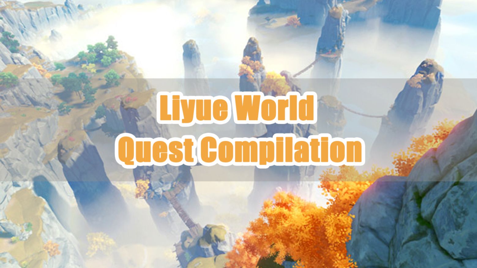 Liyue World Quest Compilation Genshin Impact | HoYoLAB