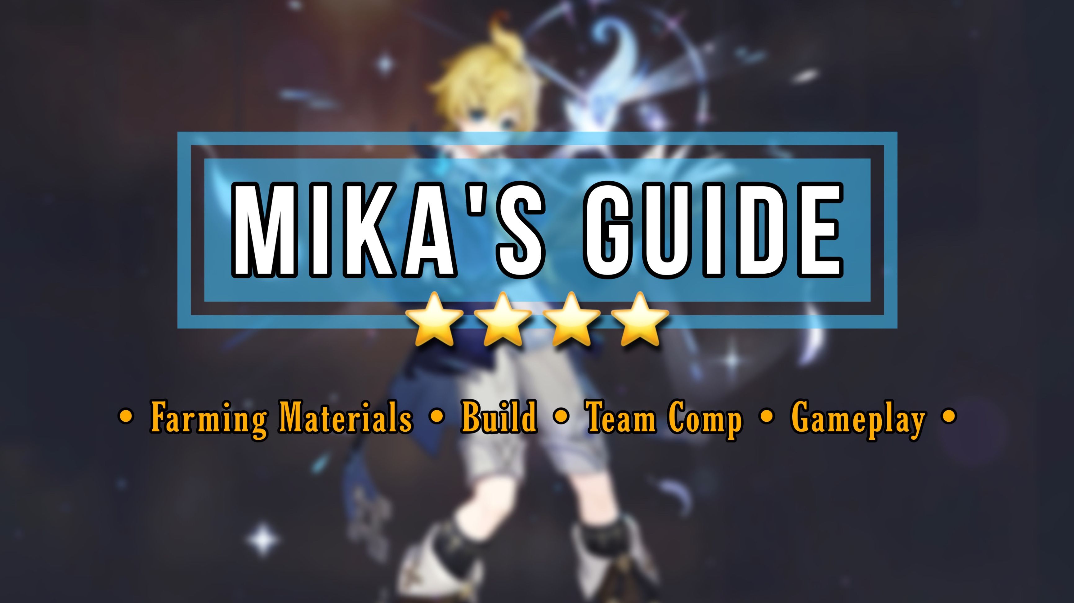 [Version 3.5] Mika’s Guide || Farming || Build || Team Comp || Gameplay ...