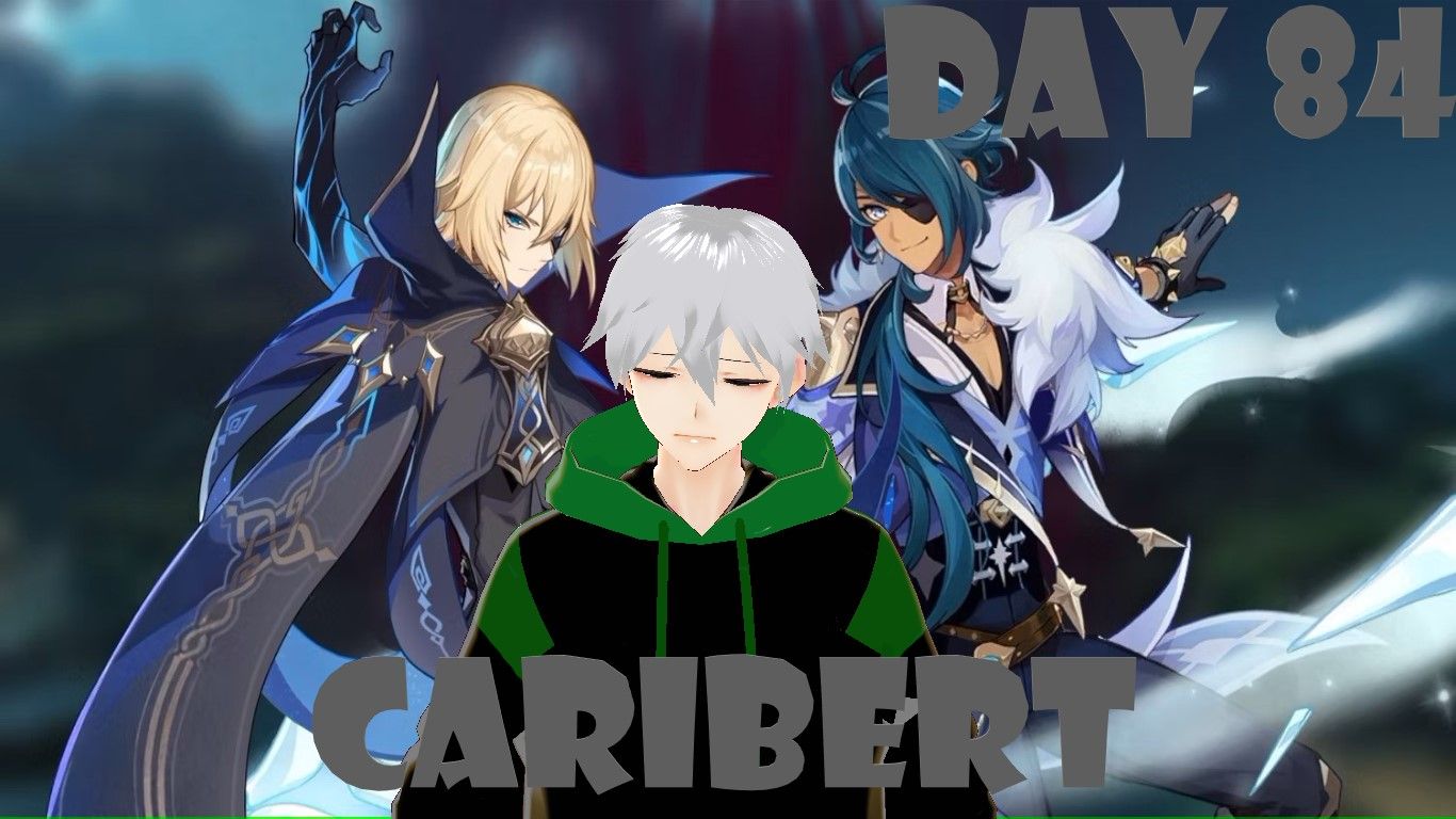 DAY 84: CARIBERT Genshin Impact | HoYoLAB