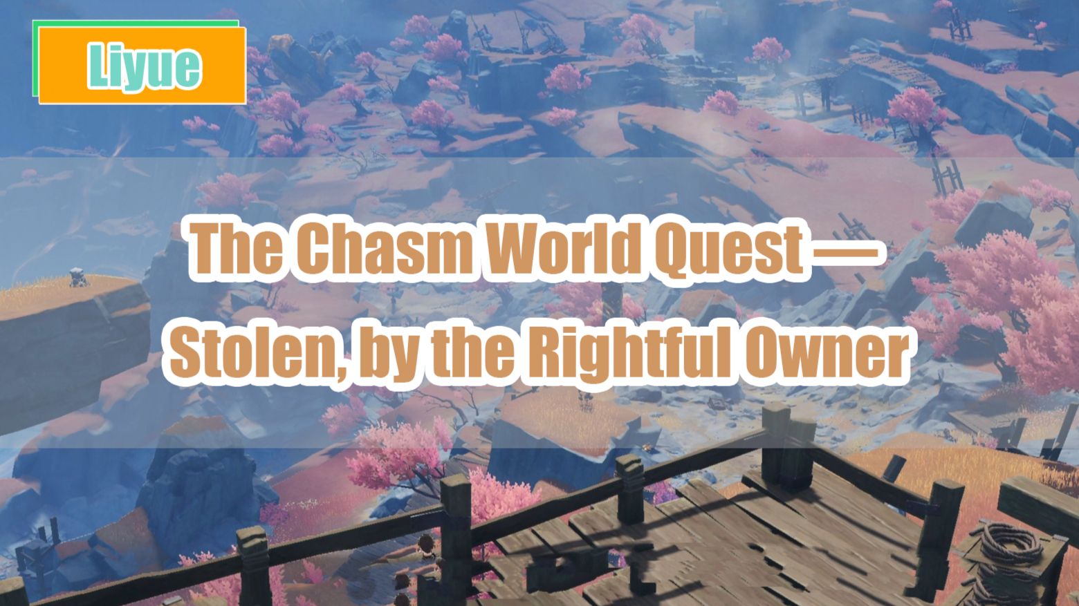 The Chasm World Quest — Stolen, by the Rightful Owner Genshin Impact ...