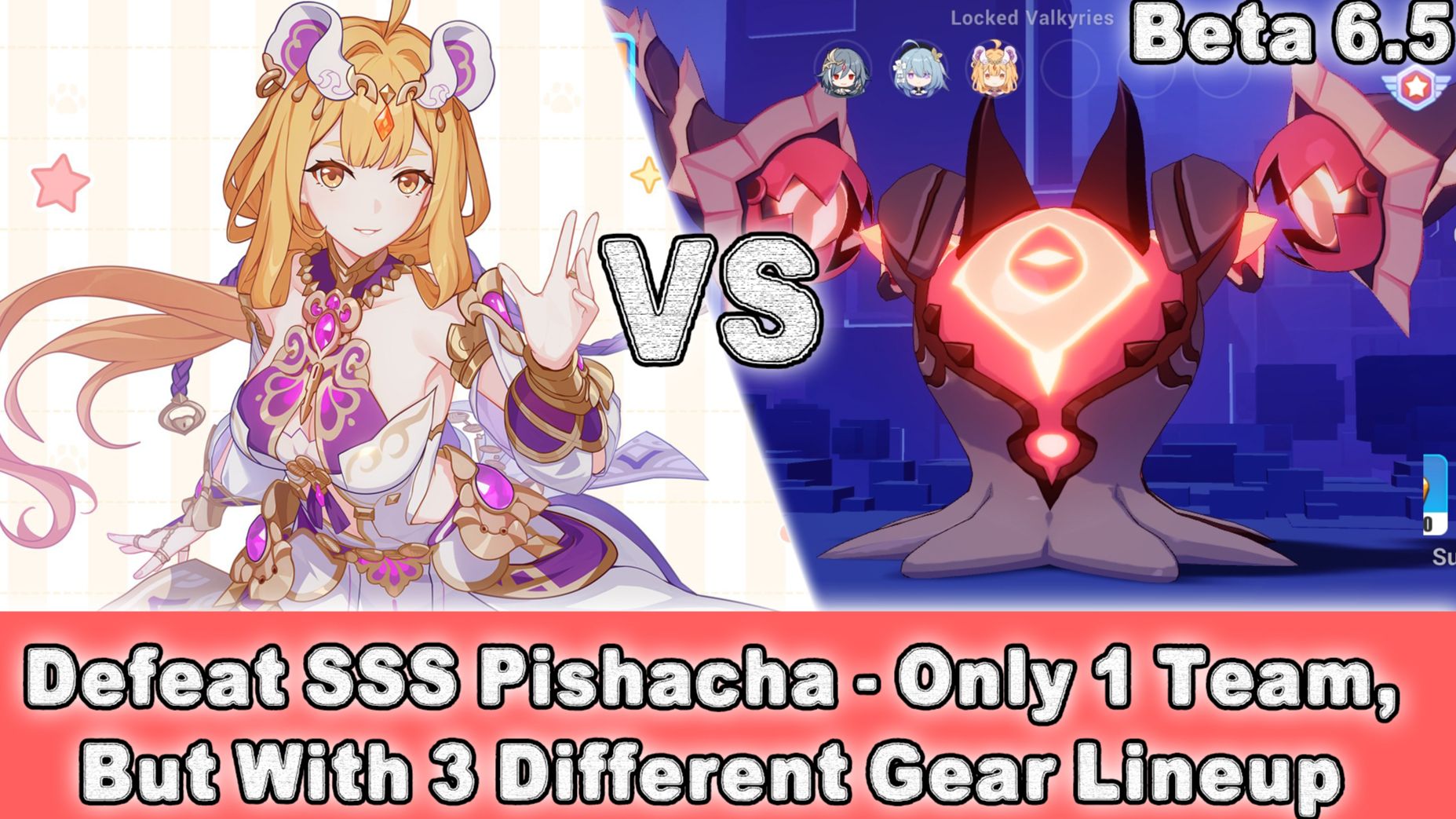 [Beta 6.5] Honkai Impact 3 SEA - Defeat SSS Pishacha - Only 1 Team But ...