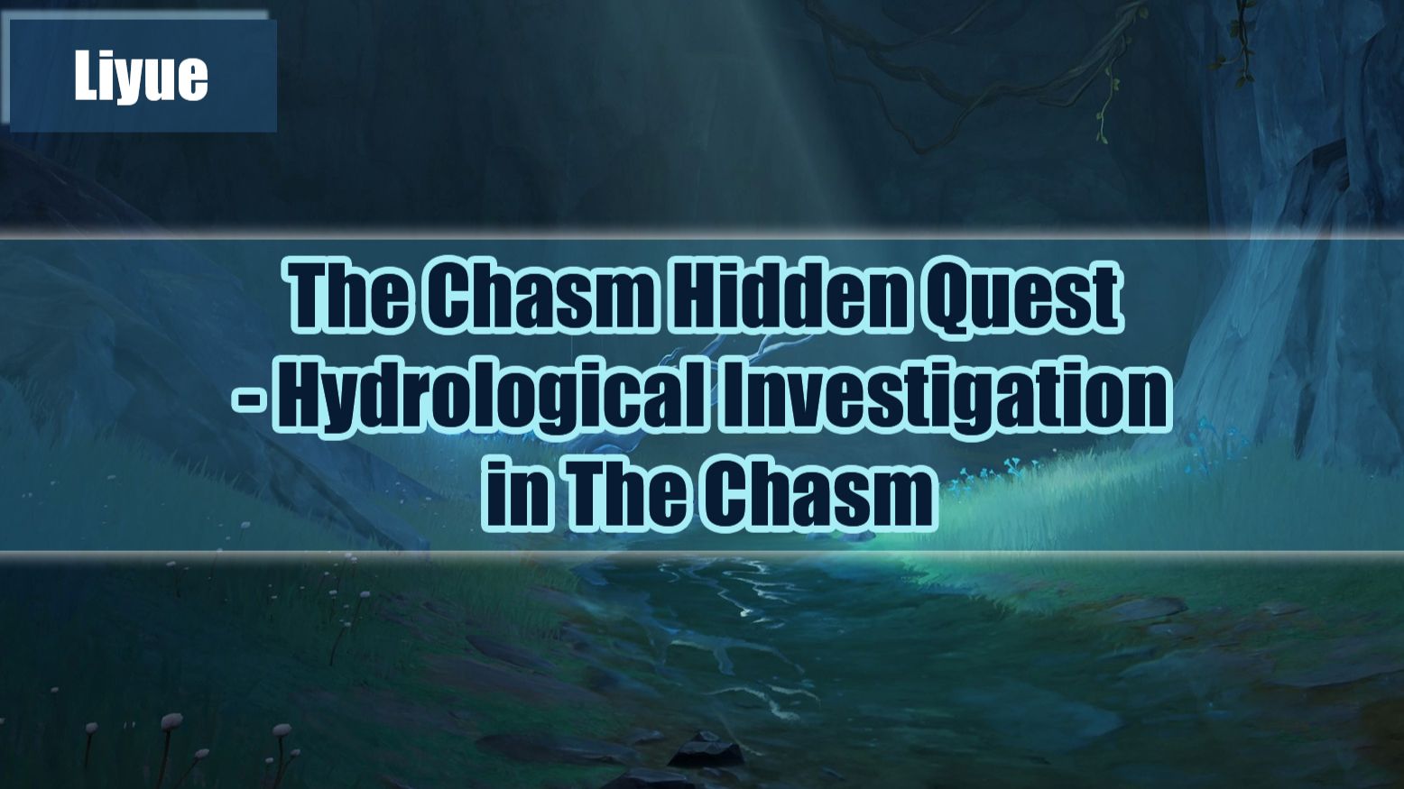 The Chasm Hidden Quest - Hydrological Investigation in The Chasm ...