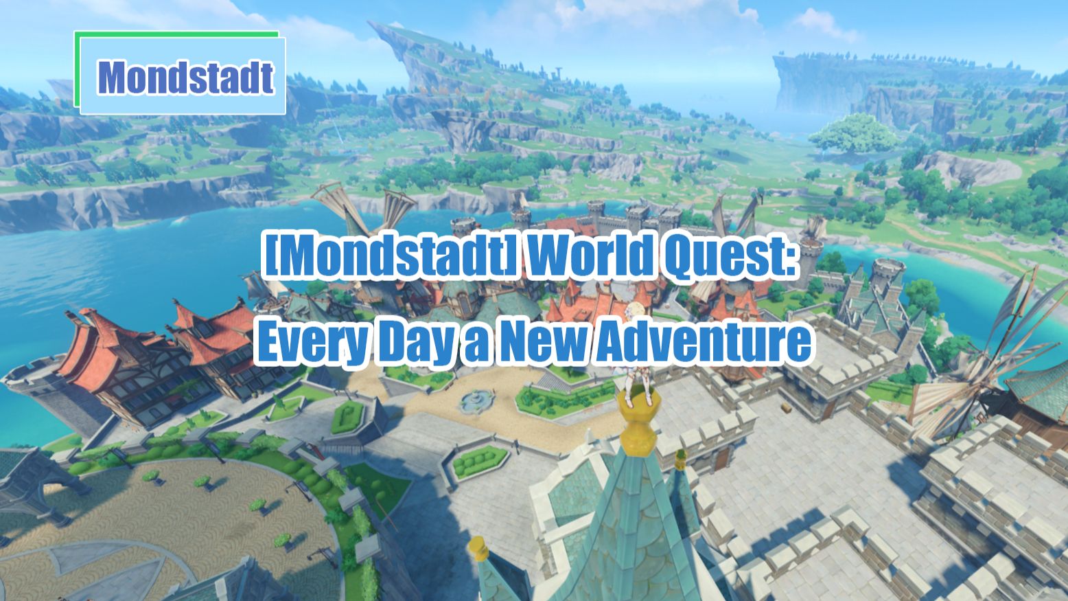 [Mondstadt] World Quest: Every Day a New Adventure Genshin Impact | HoYoLAB