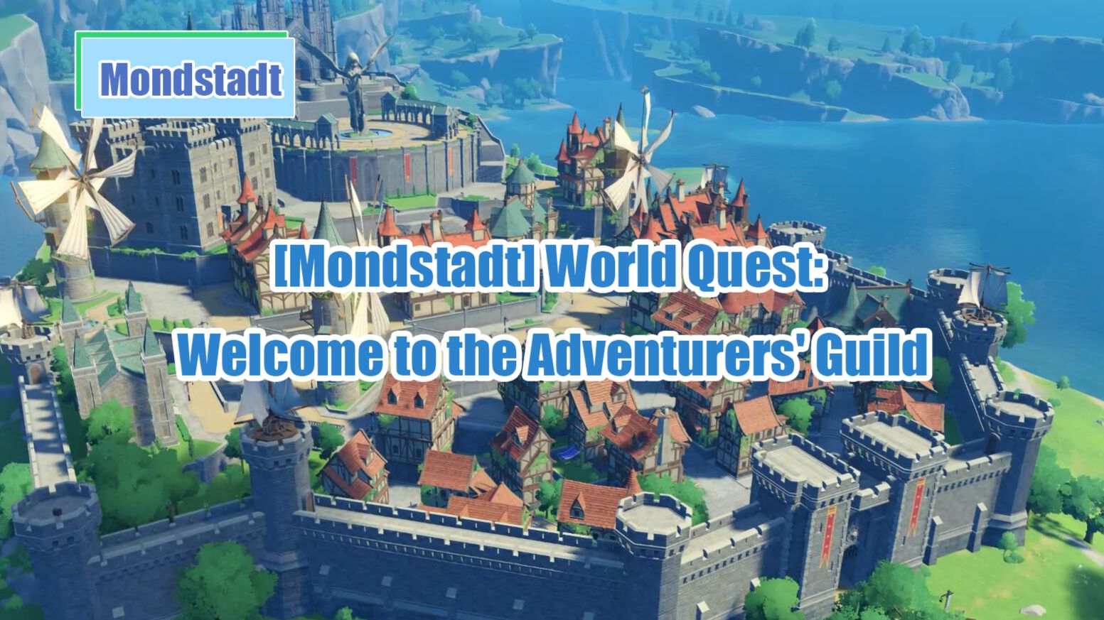 [Mondstadt] World Quest: Welcome to the Adventurers' Guild Genshin ...