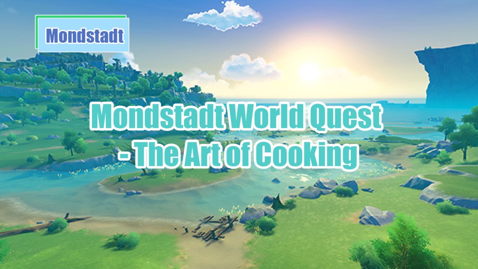 Mondstadt World Quest - The Art of Cooking Genshin Impact | HoYoLAB