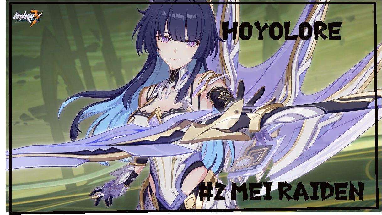 [HI3 FR] Lore de personnage #2 Mei Raiden Honkai Impact 3rd | HoYoLAB