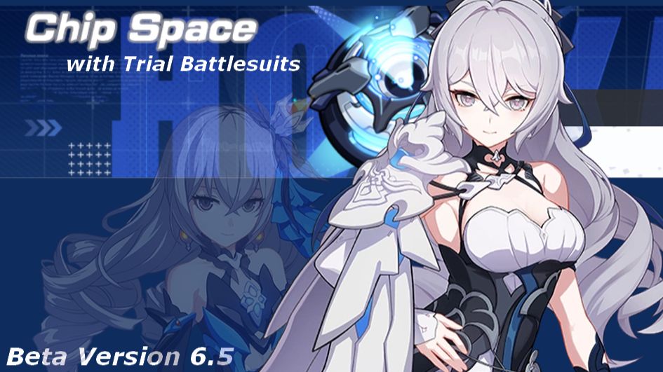 [6.5 BETA] So, You Want to Clear Chip Space with Trial Battlesuits? Honkai Impact 3rd | HoYoLAB