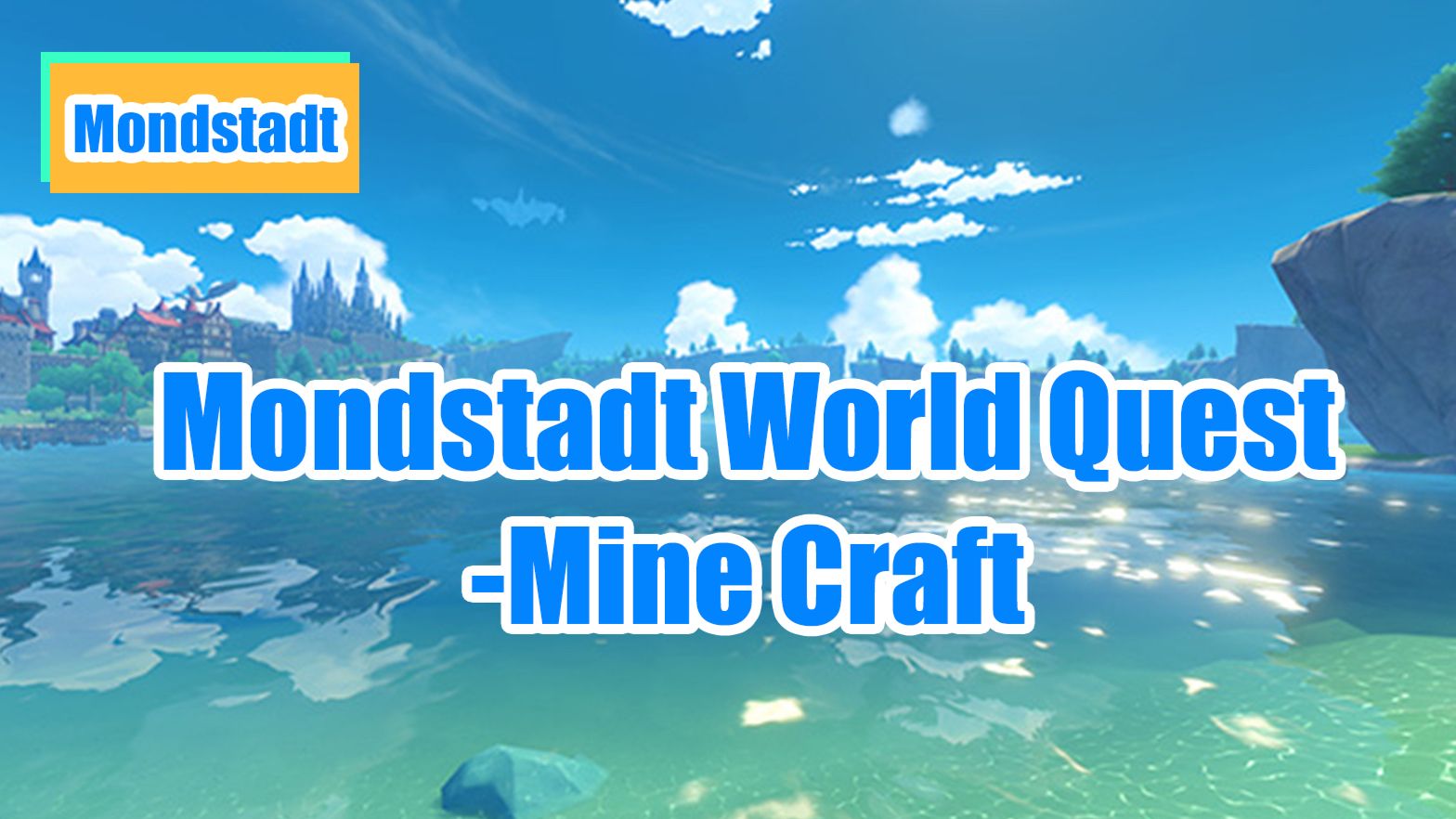 Mondstadt World Quest - Mine Craft Genshin Impact | HoYoLAB
