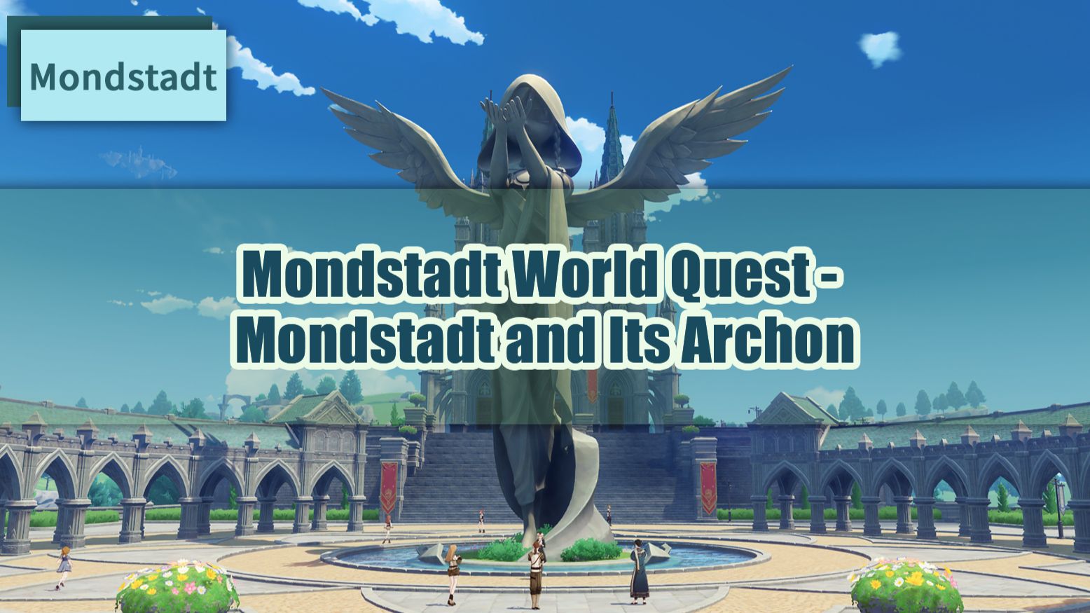 Mondstadt World Quest - Mondstadt and Its Archon Genshin Impact | HoYoLAB
