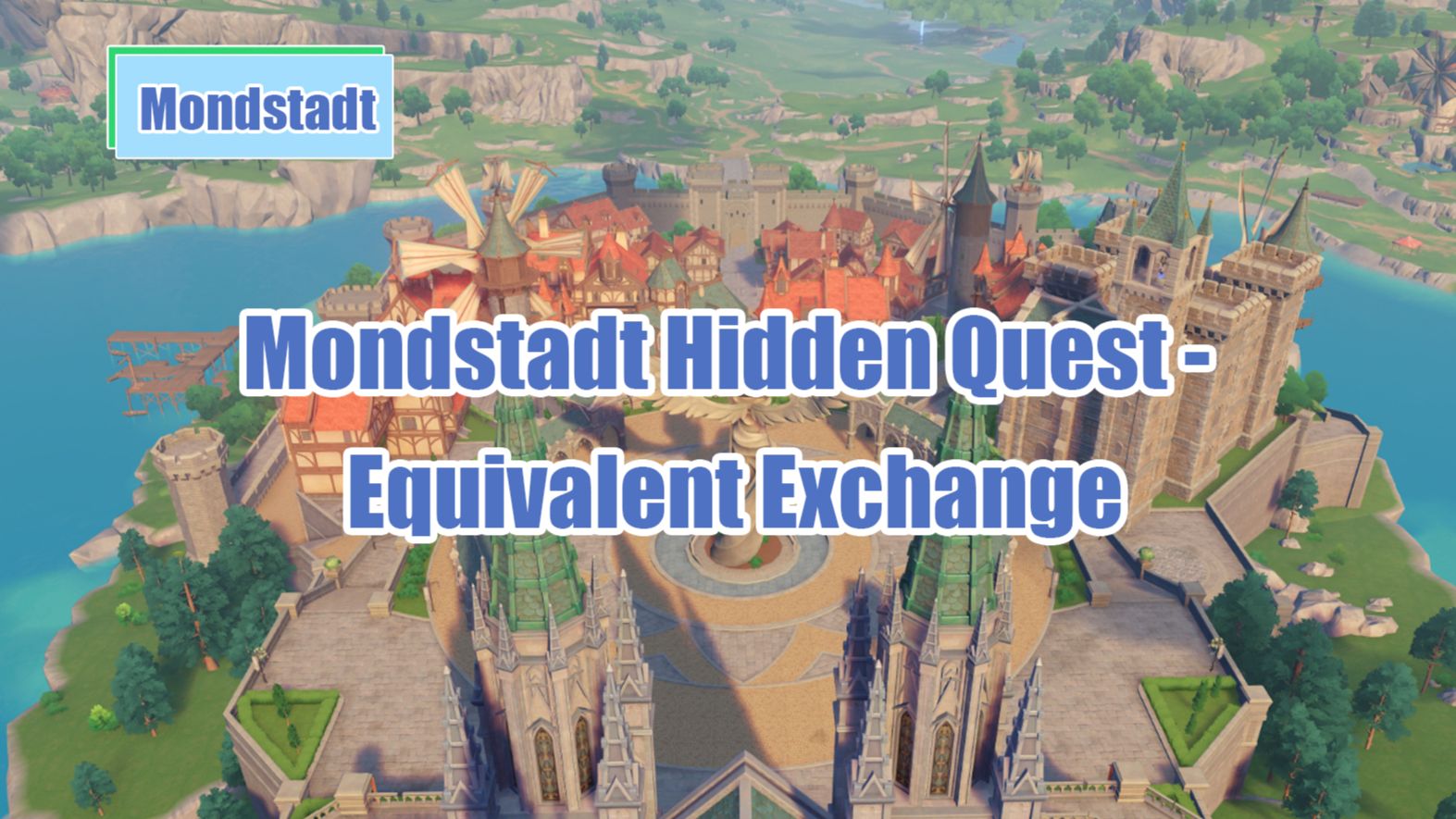 Mondstadt Hidden Quest - Equivalent Exchange Genshin Impact | HoYoLAB