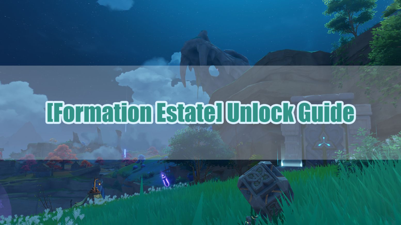 [Formation Estate] Unlock Guide Genshin Impact | HoYoLAB