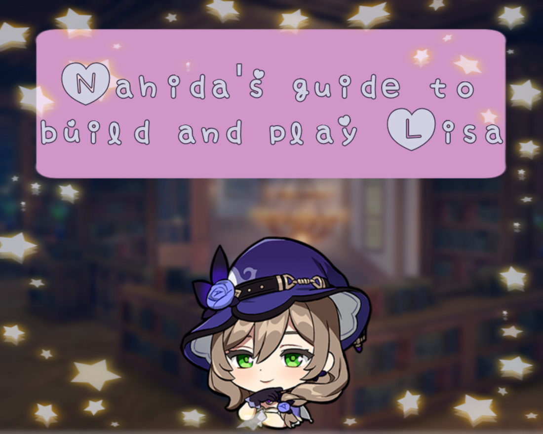 How to build and play Lisa(beginner, F2P, expert)| Nahida's character ...