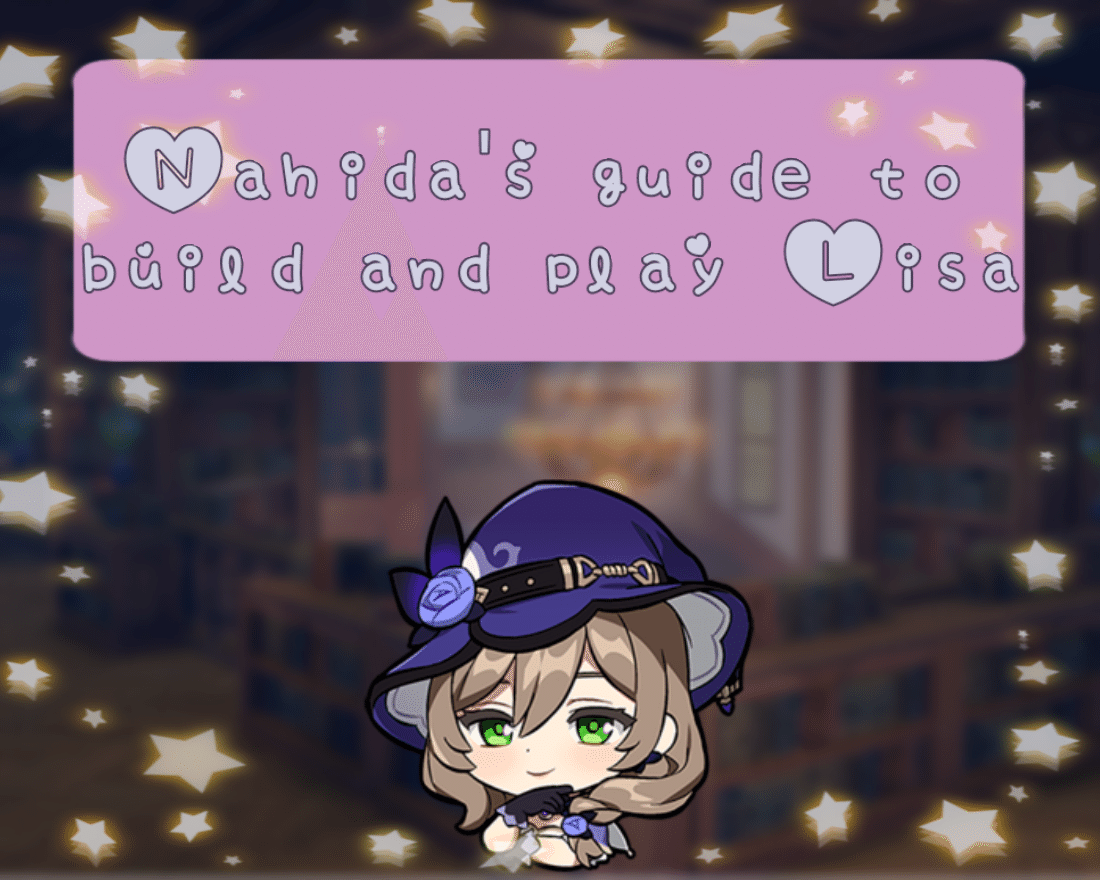 How to build and play Lisa(beginner, F2P, expert)| Nahida's character ...