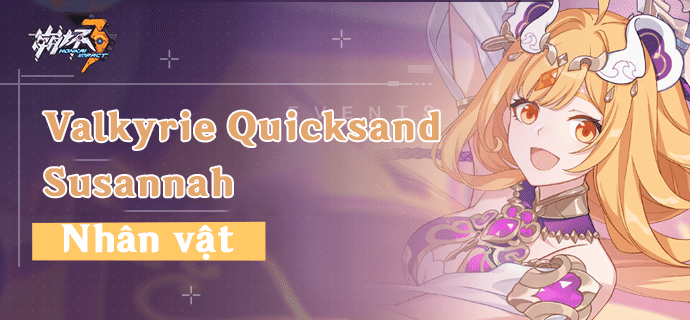 Chiến lược nhân vật Valkyrie Quicksand - Susannah Honkai Impact 3rd | HoYoLAB