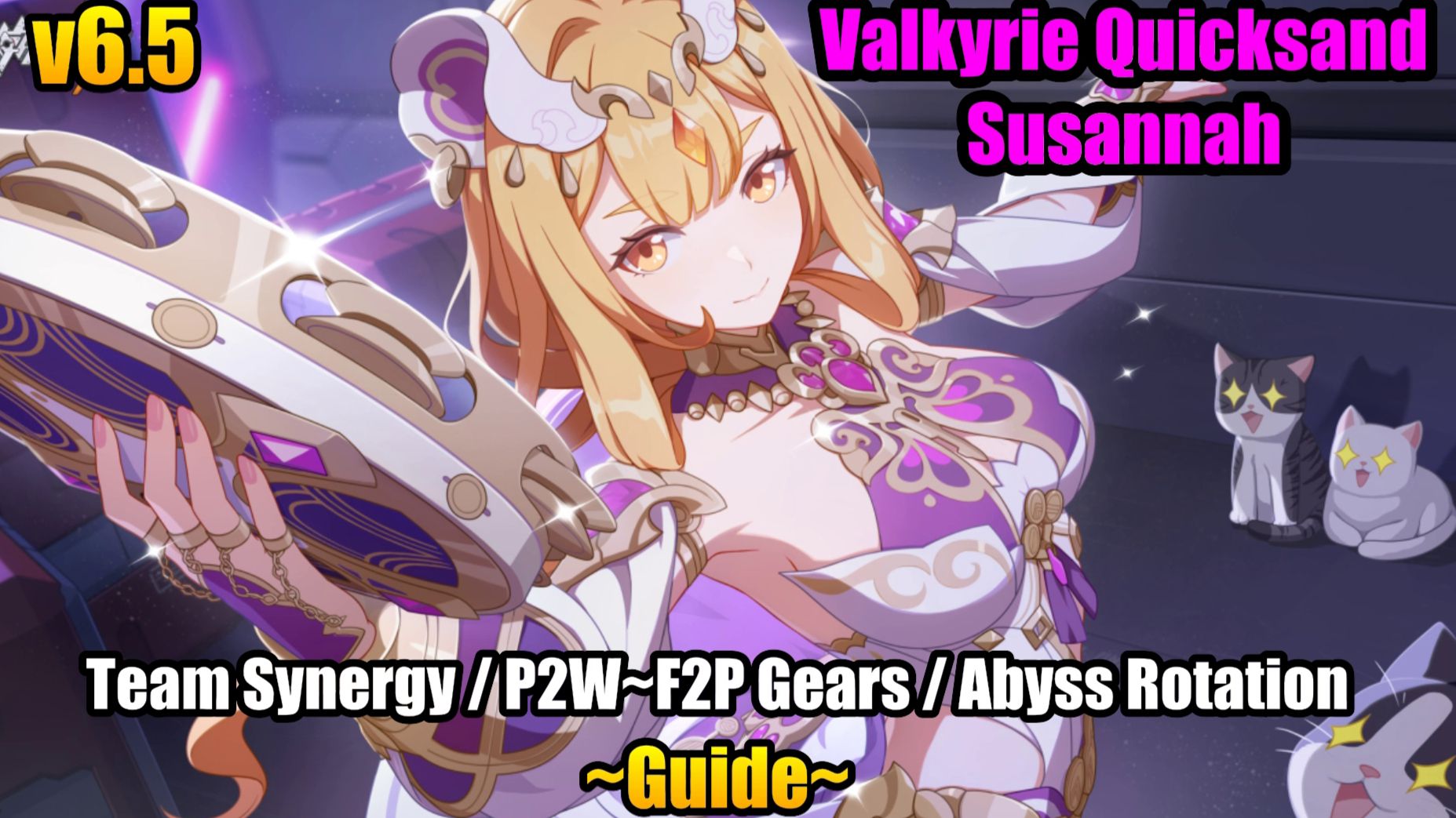 [Honkai Impact 6.5 BETA] Susannah Valkyrie Quicksand Team Synergy/Gears/Rotation - Guide Honkai ...