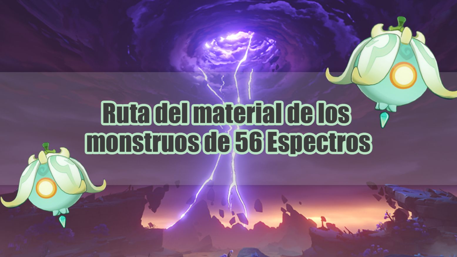 Ruta del material de los monstruos de 56 Espectros Genshin Impact | HoYoLAB