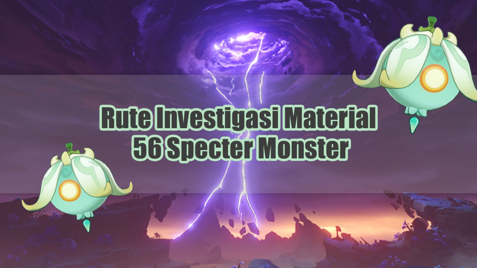 Rute Investigasi Material 56 Specter Monster Genshin Impact | HoYoLAB