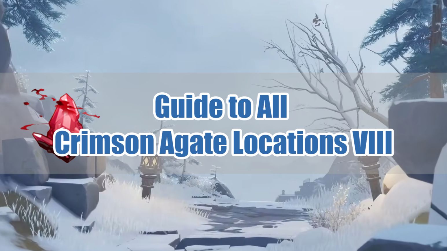 Guide to All Crimson Agate Locations (VIII/VIII) Genshin Impact | HoYoLAB