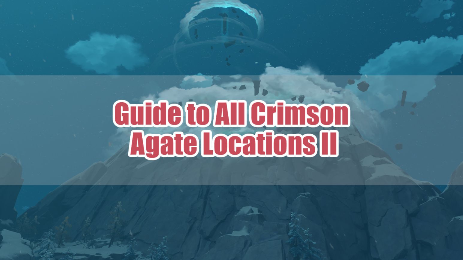 Guide to All Crimson Agate Locations (II/VIII) Genshin Impact | HoYoLAB