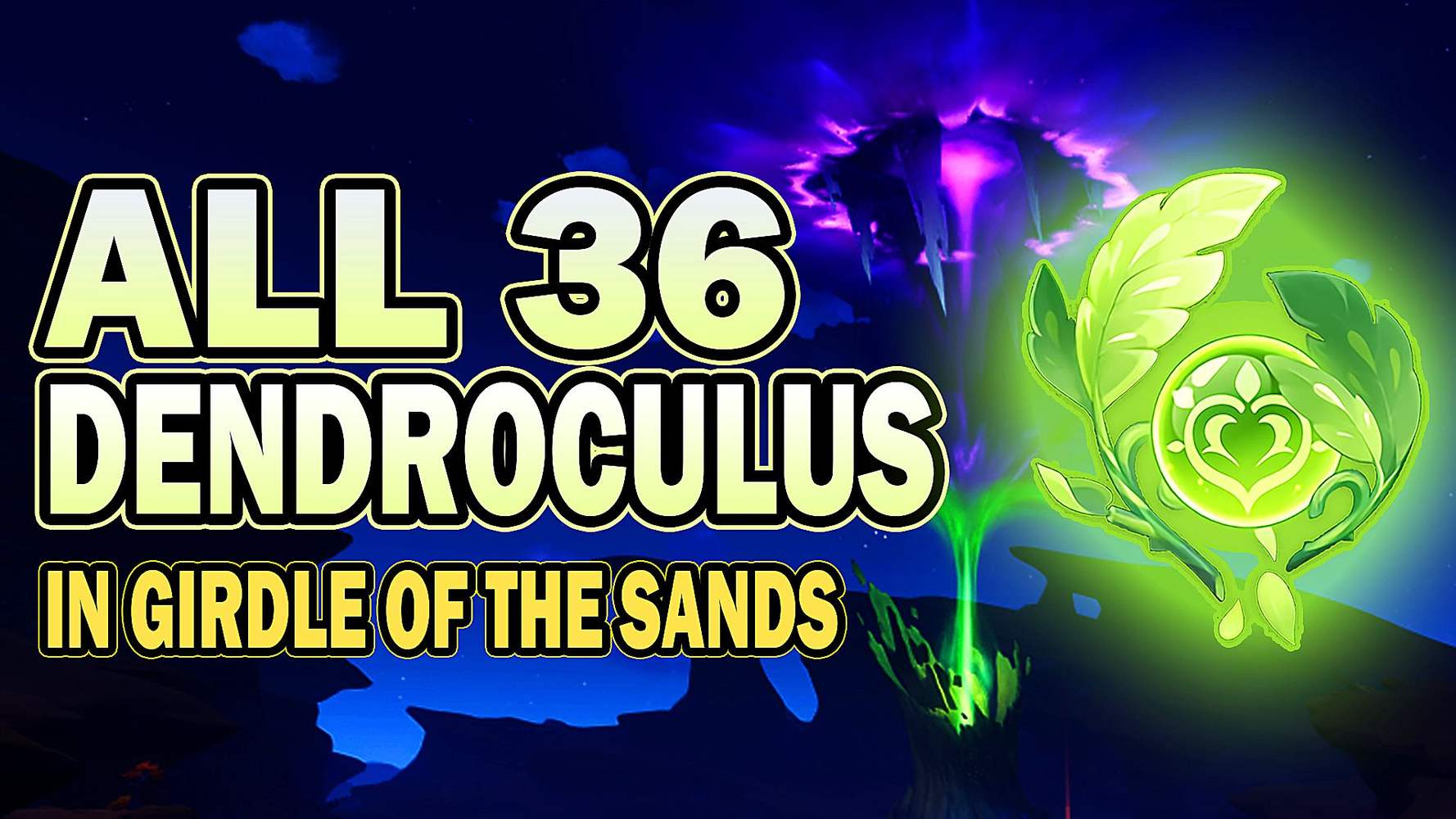 All 36 Dendroculus in Sumeru Desert 3.6 Girdle of the Sands Genshin ...