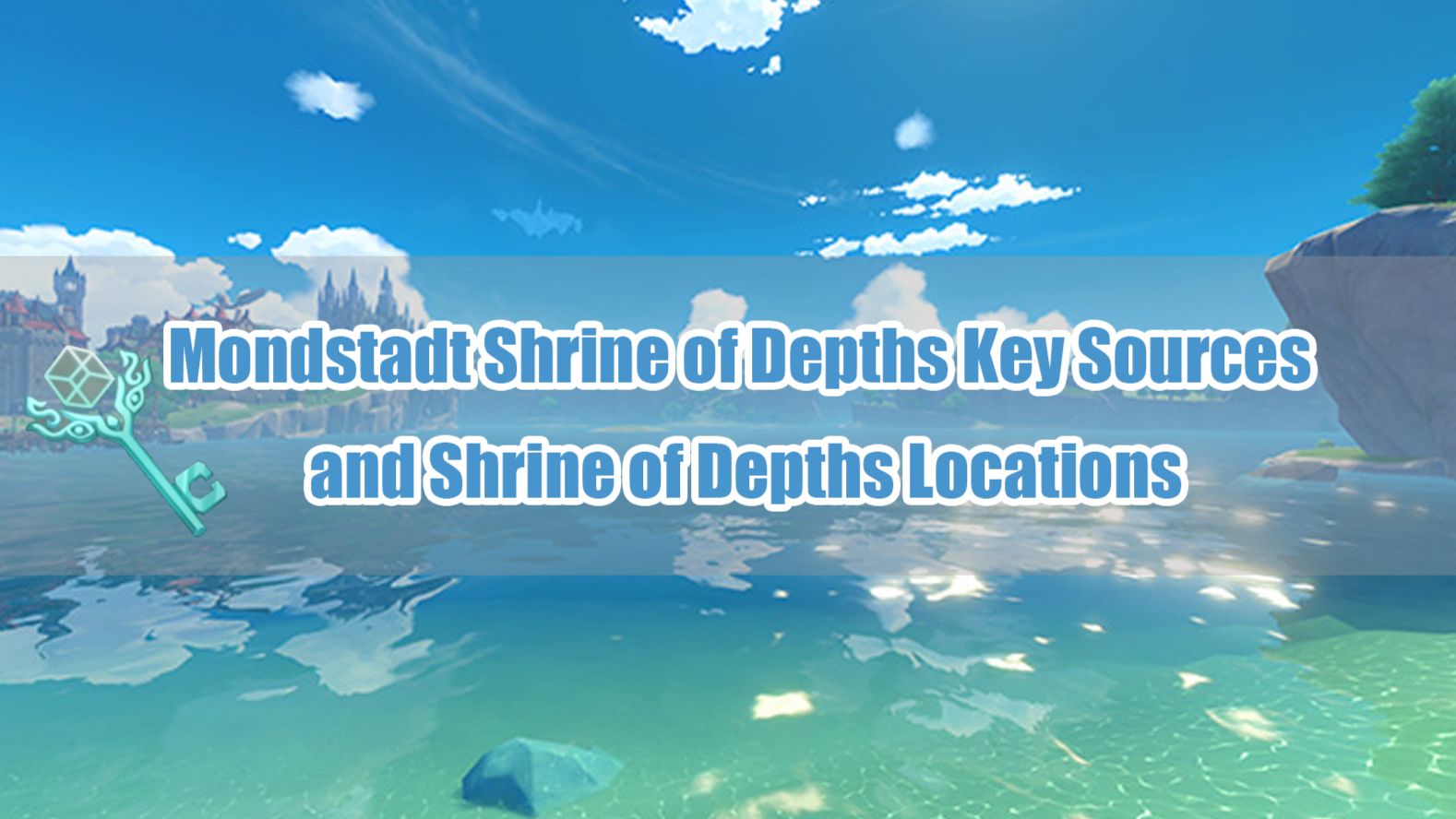 Mondstadt Shrine of Depths Key Sources and Shrine of Depths Locations ...