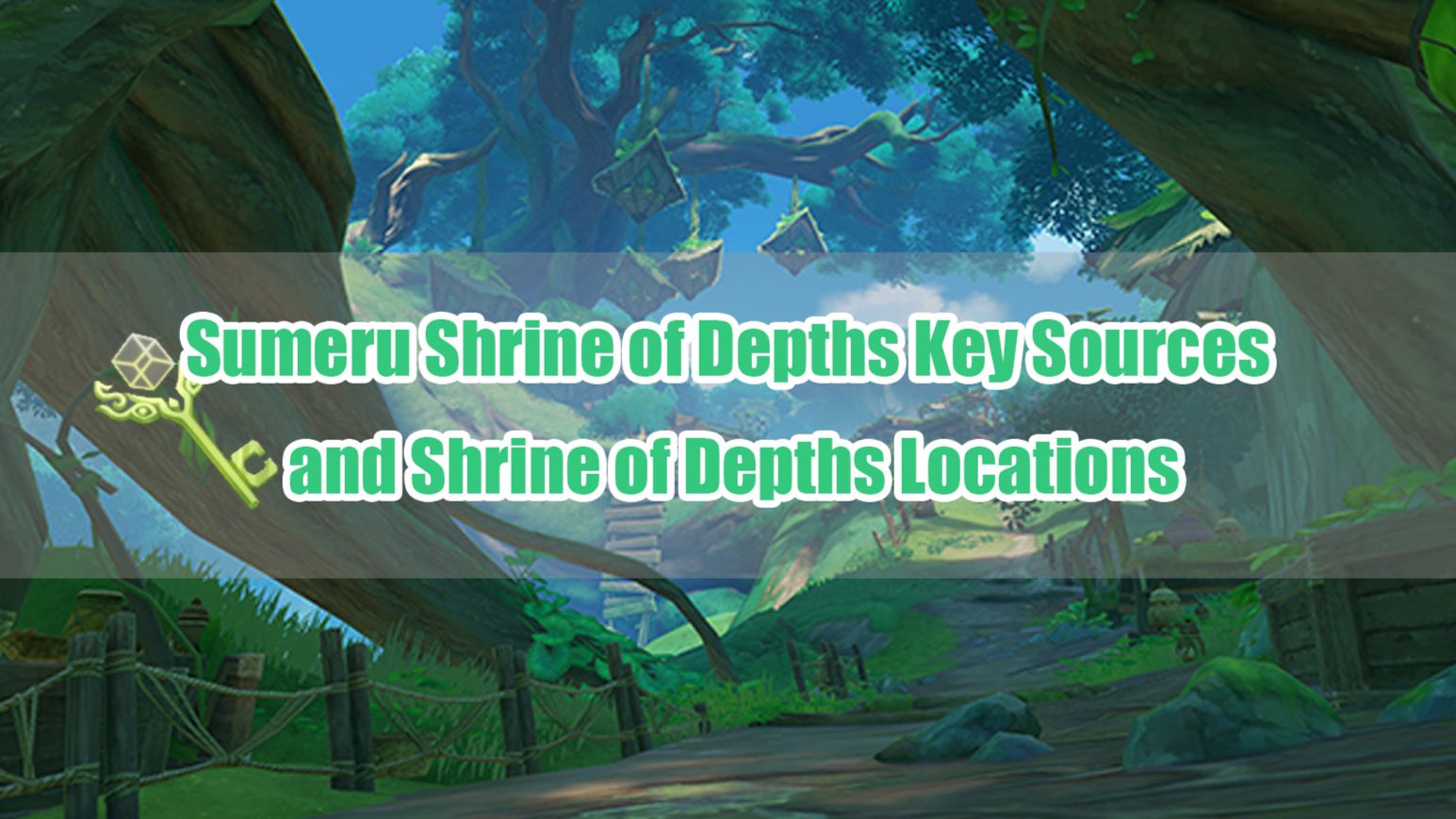 Sumeru Shrine of Depths Key Sources and Shrine of Depths Locations ...