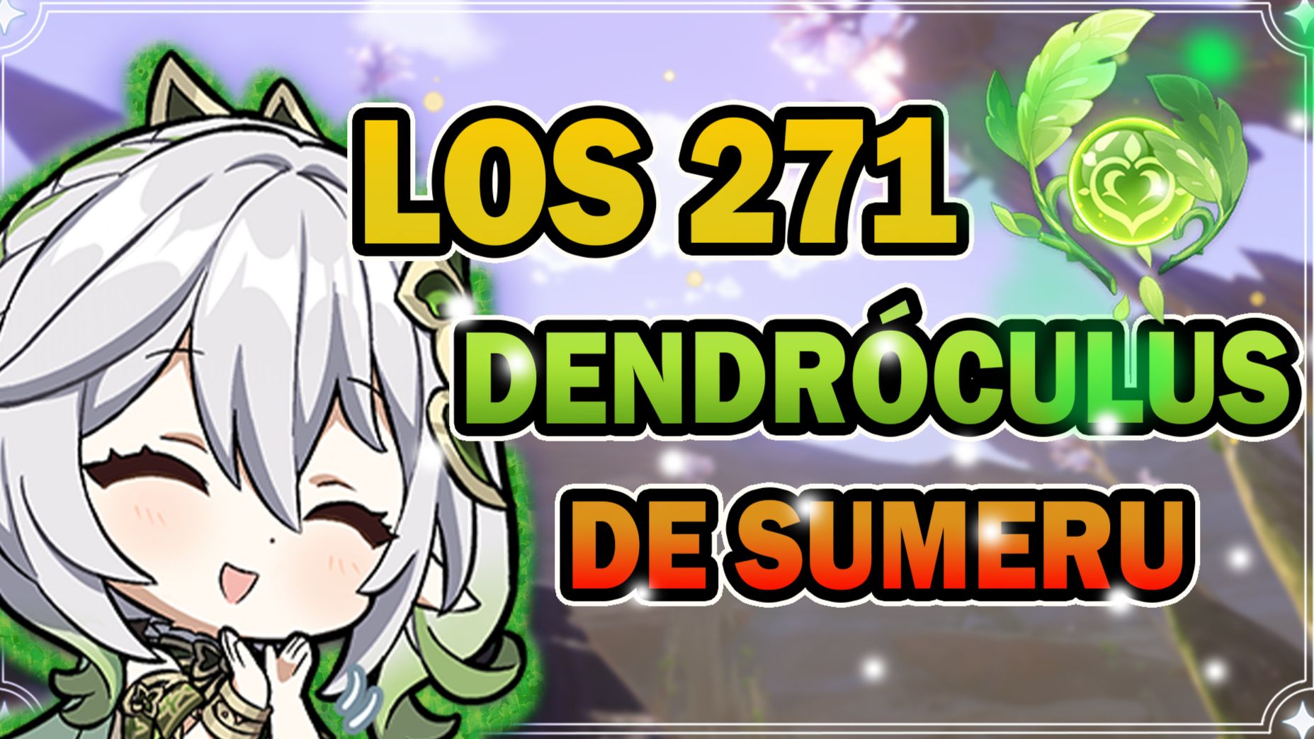Los 271 Dendróculus de Sumeru Genshin Impact | HoYoLAB