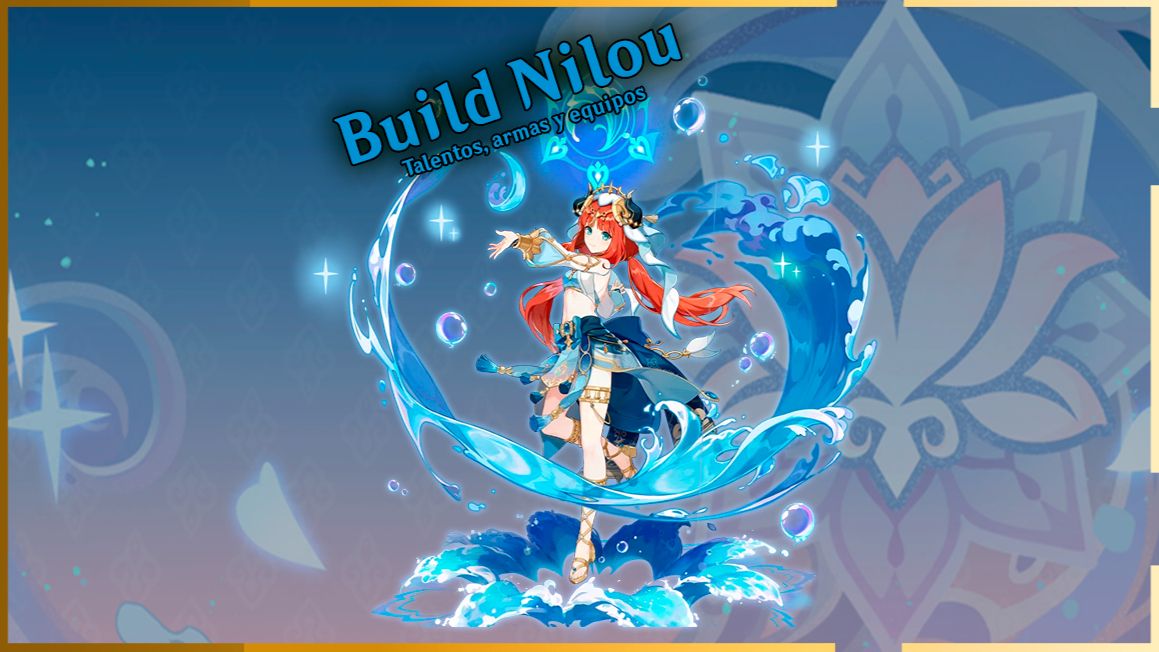 [VERSIÓN 3.6] 🌺 NILOU: MATERIALES, BUILDS Y EQUIPOS 🌺 Genshin Impact | HoYoLAB