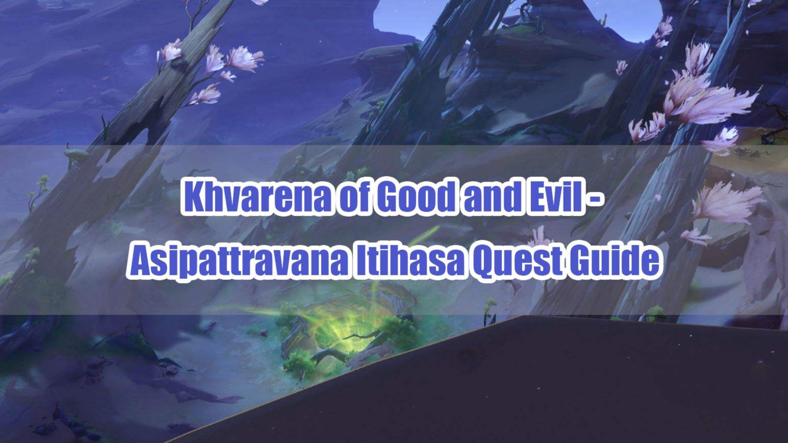 Khvarena of Good and Evil Quest Series Compilation Genshin Impact | HoYoLAB