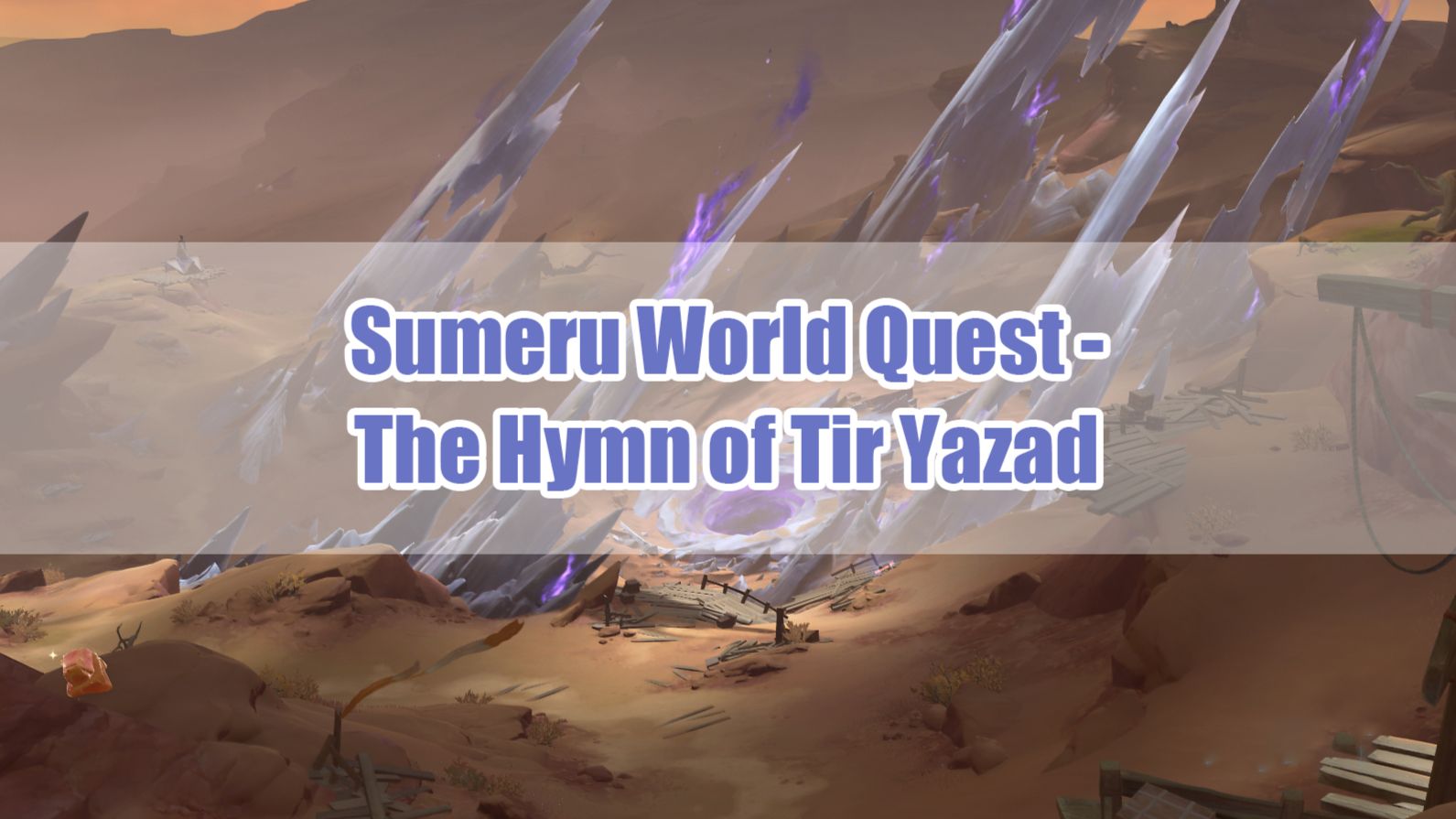 Sumeru World Quest - The Hymn of Tir Yazad Genshin Impact | HoYoLAB