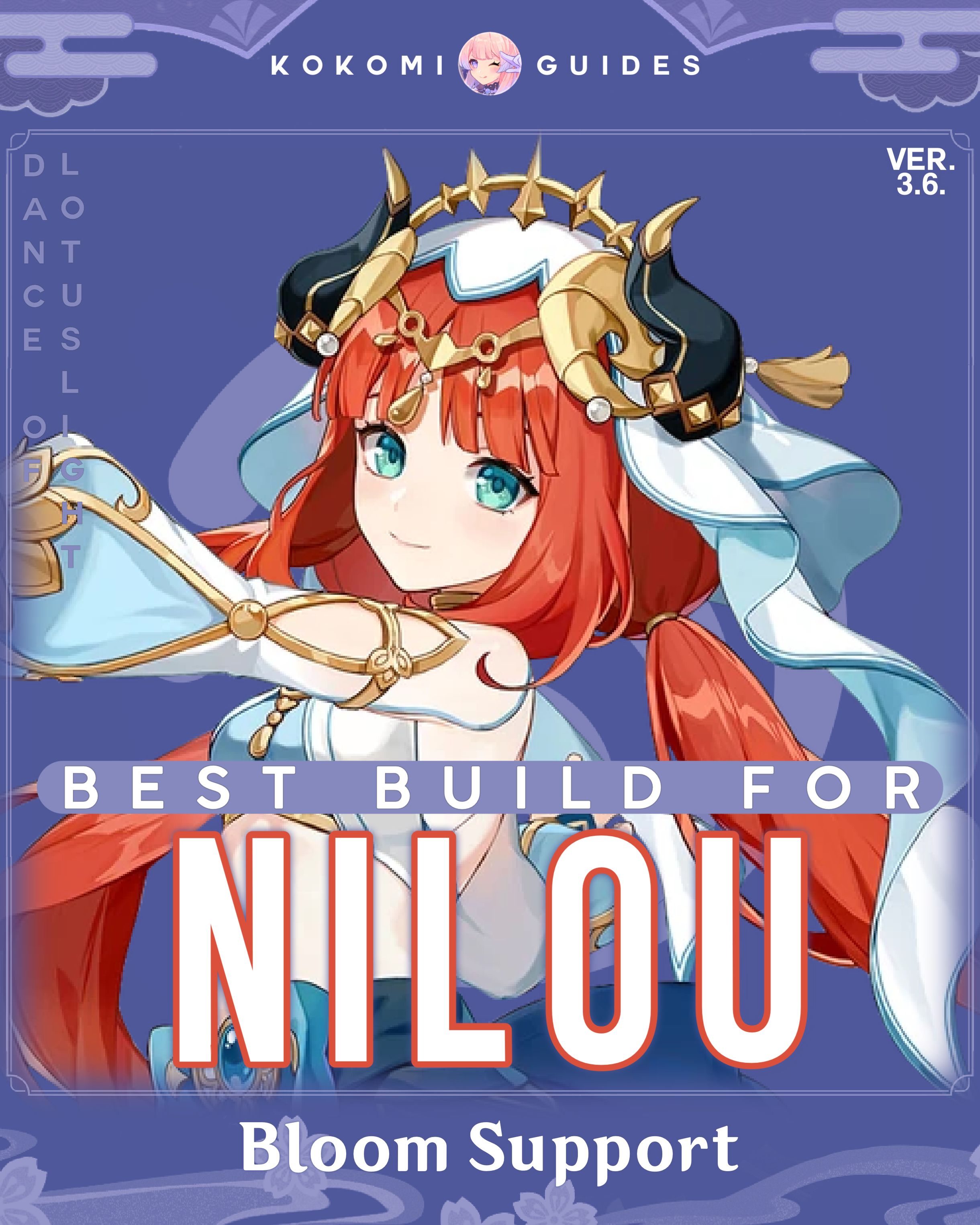 [3.6. Guide] Nilou Build 🩰 (Bloom Support) Genshin Impact | HoYoLAB
