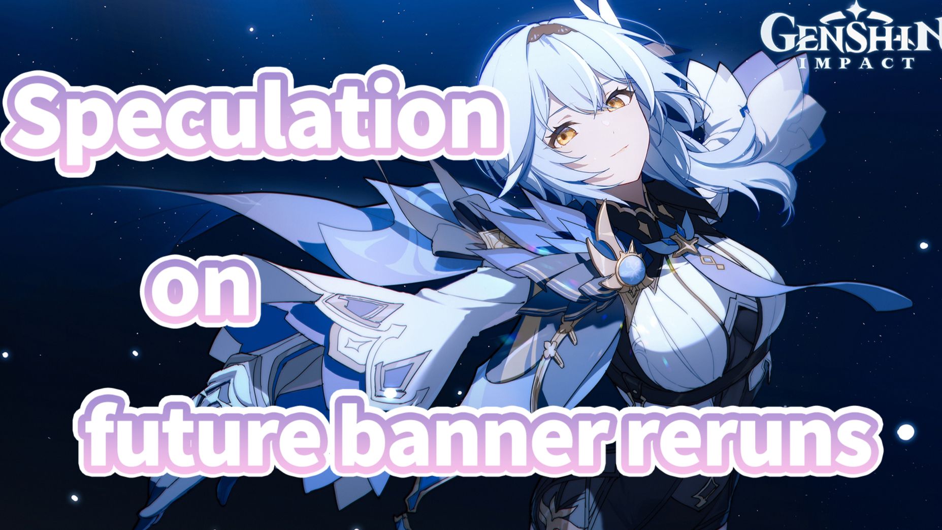 Speculation on future banners reruns Genshin Impact | HoYoLAB