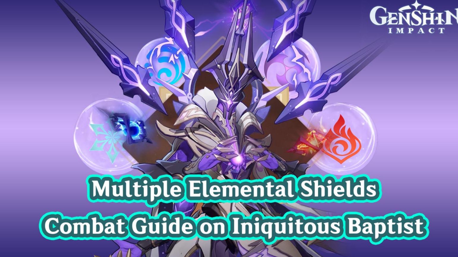 Multiple Elemental Shield Combat Guide on Iniquitous Baptist Genshin ...