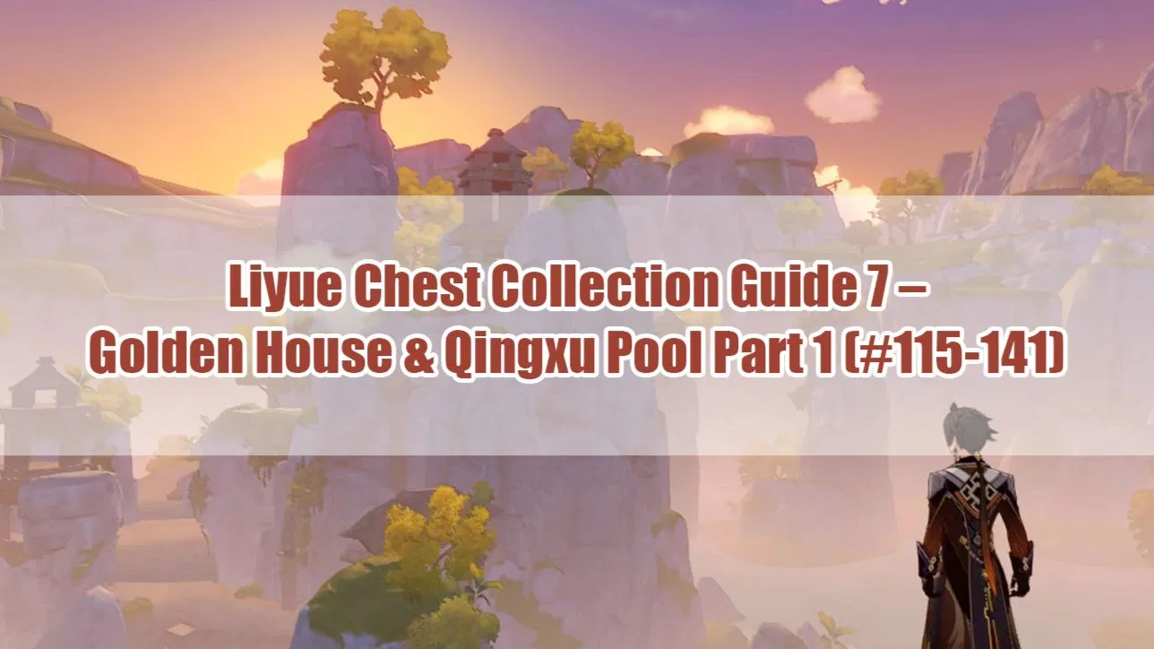 Liyue Chest Collection Guide 8 – Qingxu Pool Part 2 (#142-155) Genshin ...