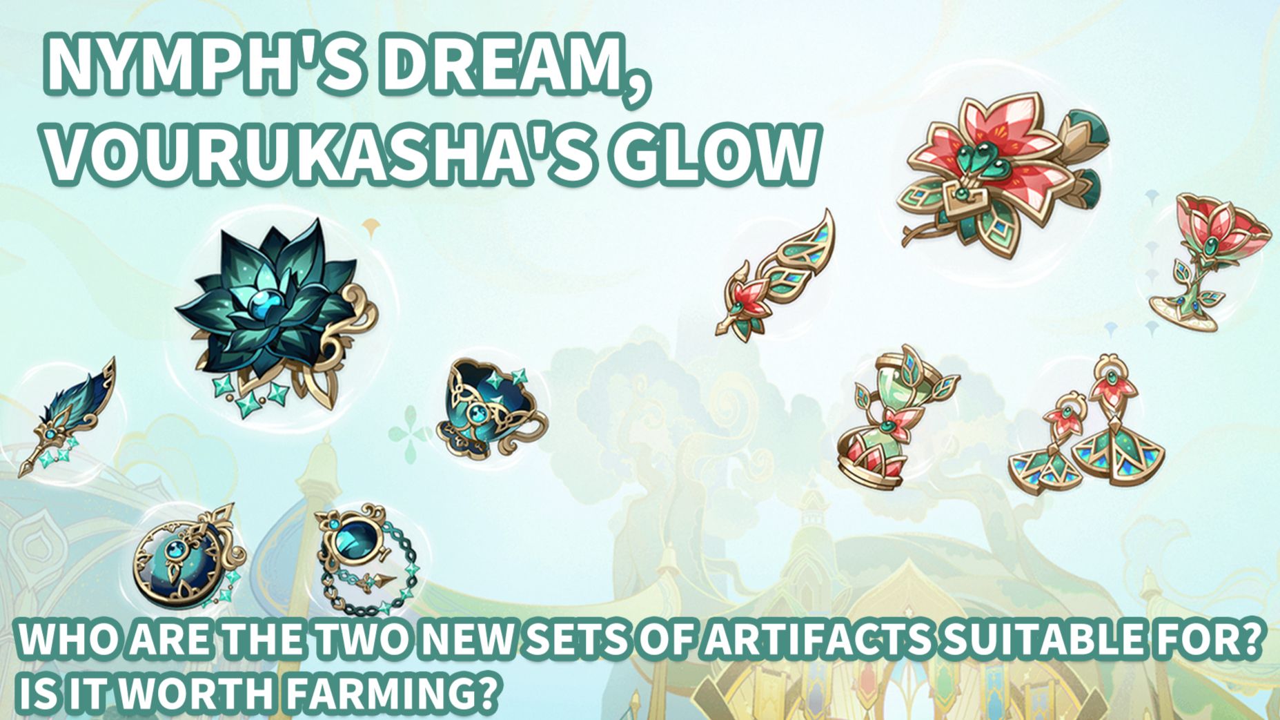 【V3.6】｜Artifacts Analysis｜Nymph's Dream, Vourukasha's Glow｜Who are the ...