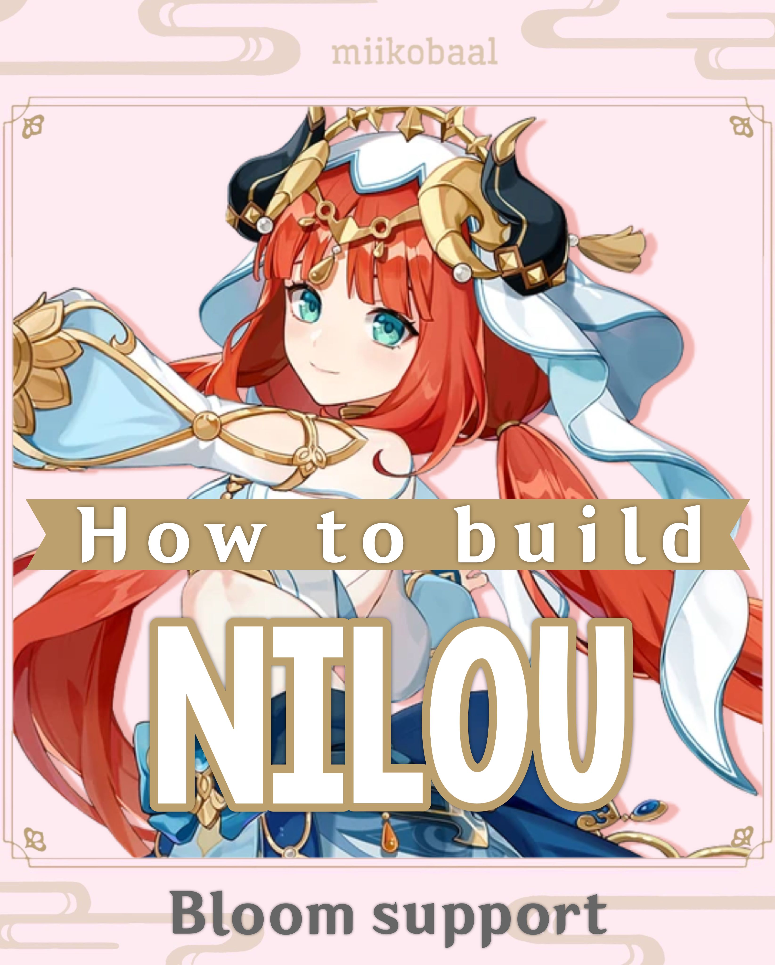 [3.6] Nilou Guide | Bloom support Genshin Impact | HoYoLAB