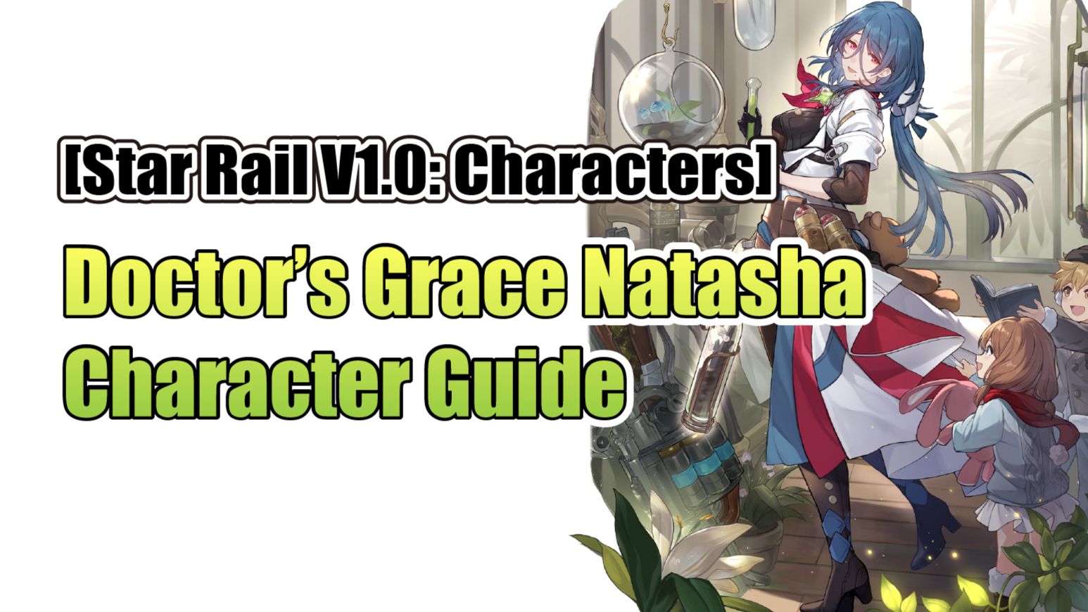[Star Rail V1.0: Characters] Doctor’s Grace Natasha Character Guide – Traces/Light Cones/Eidolon ...