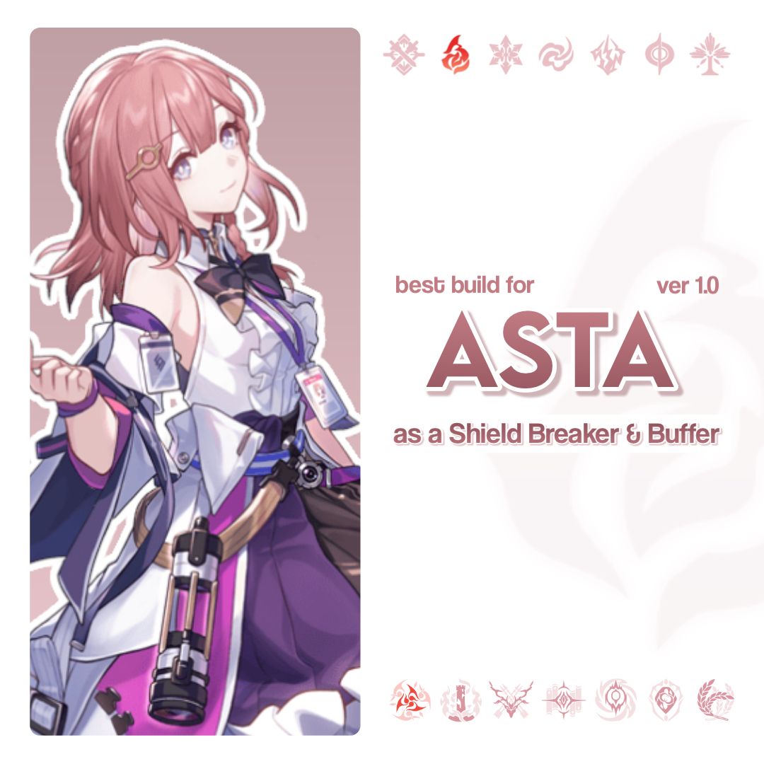 [ VER 1.0 ] Asta build as a Shield Breaker and Buffer Honkai: Star Rail ...
