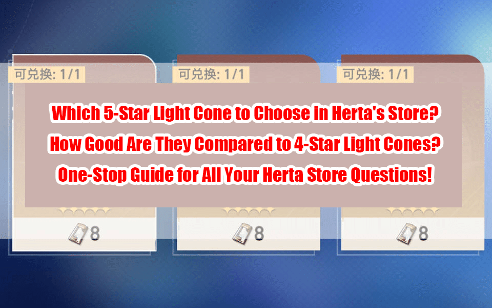 5-Star Light Cone Recommendations From Herta’s Store! Are They Better Than Other 5-Star Light ...