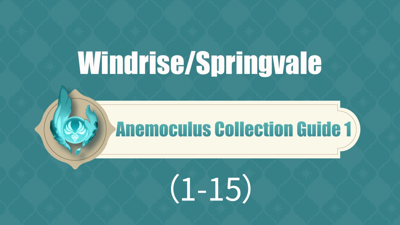 Anemoculus Collection Guide 1 - Windrise/Springvale (#1-#15) Genshin ...