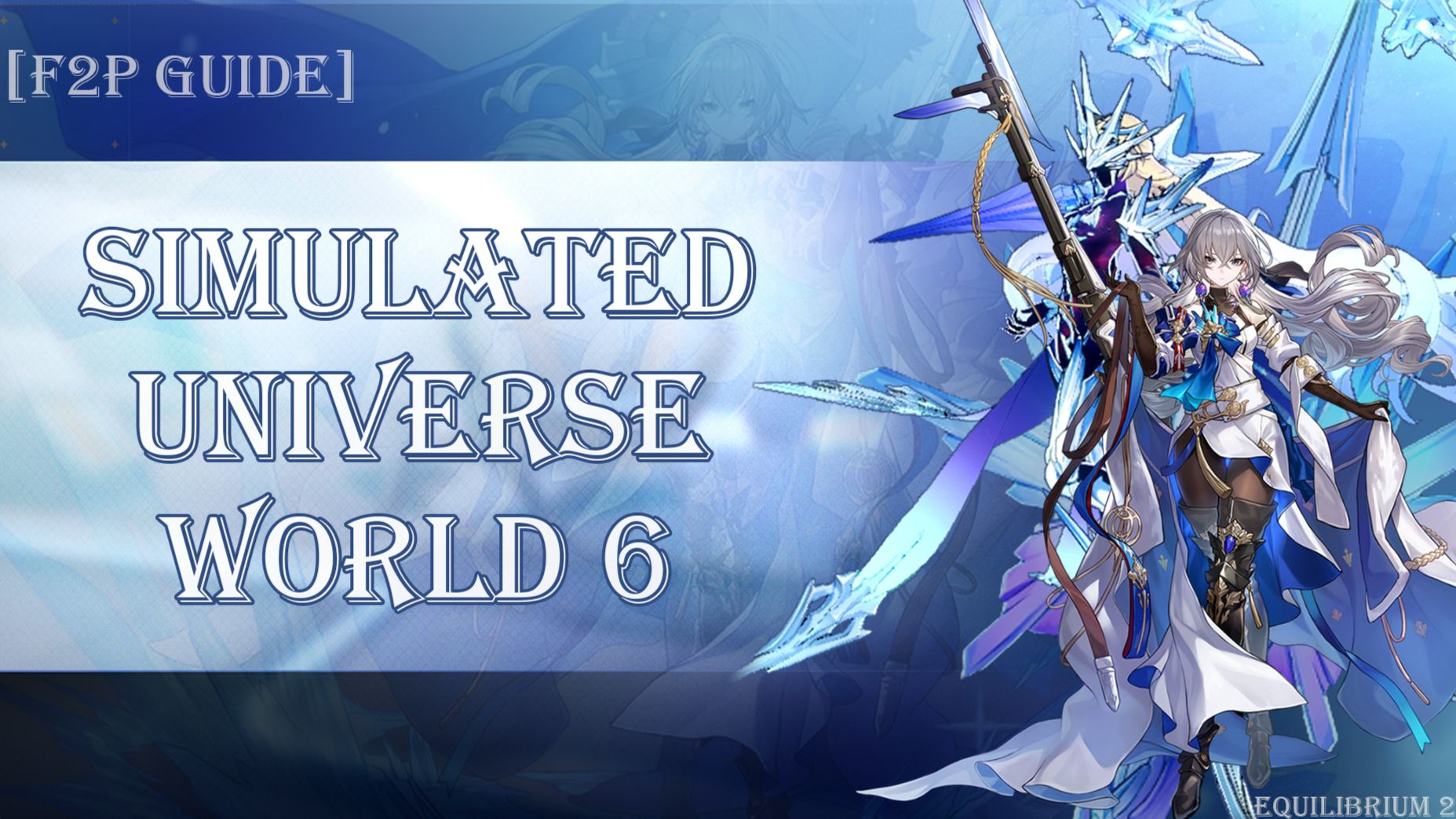 [F2P Guide] Simulated Universe - World 6 at Equilibrium 2 Honkai: Star Rail | HoYoLAB