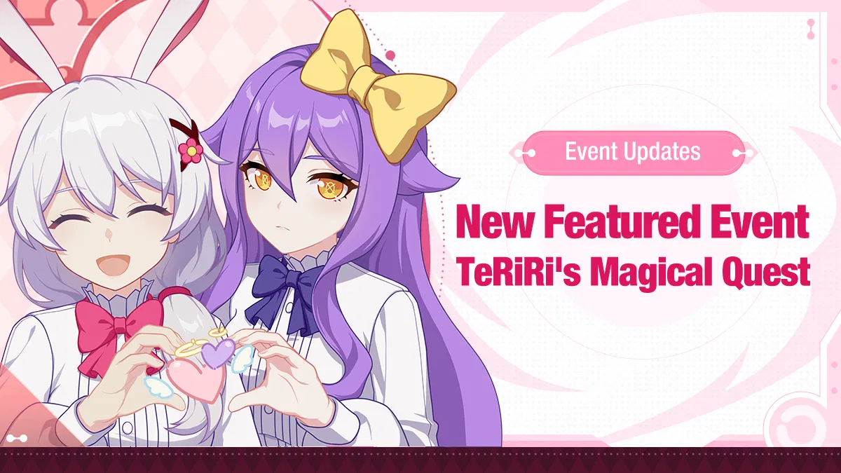 Ai-chan's Newsflash: TeRiRi's Magical Quest Coming Soon Honkai Impact ...