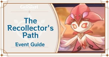 Recollector’s path event guide Genshin Impact | HoYoLAB