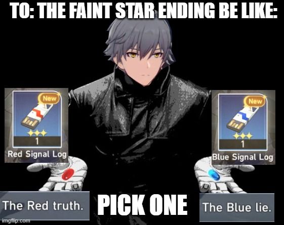 two meme image to describe To: The Faint Star ending in Honkai Star ...