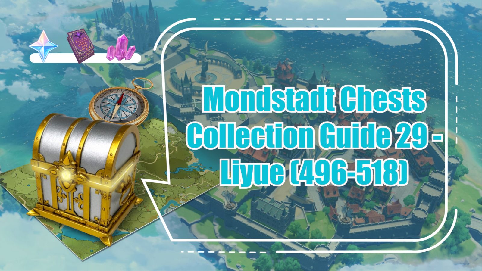 Mondstadt Chest Collection Guide 29 – Liyue Region (496-518) Genshin ...