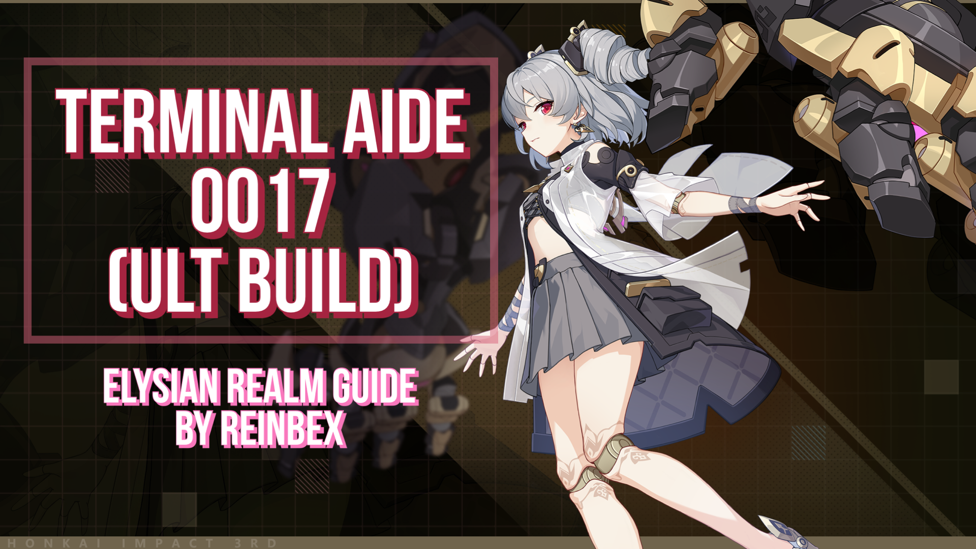 [Beta 6.6 Guide] Terminal Aide 0017 (Ult Build) Elysian Realm Guide Honkai Impact 3rd | HoYoLAB