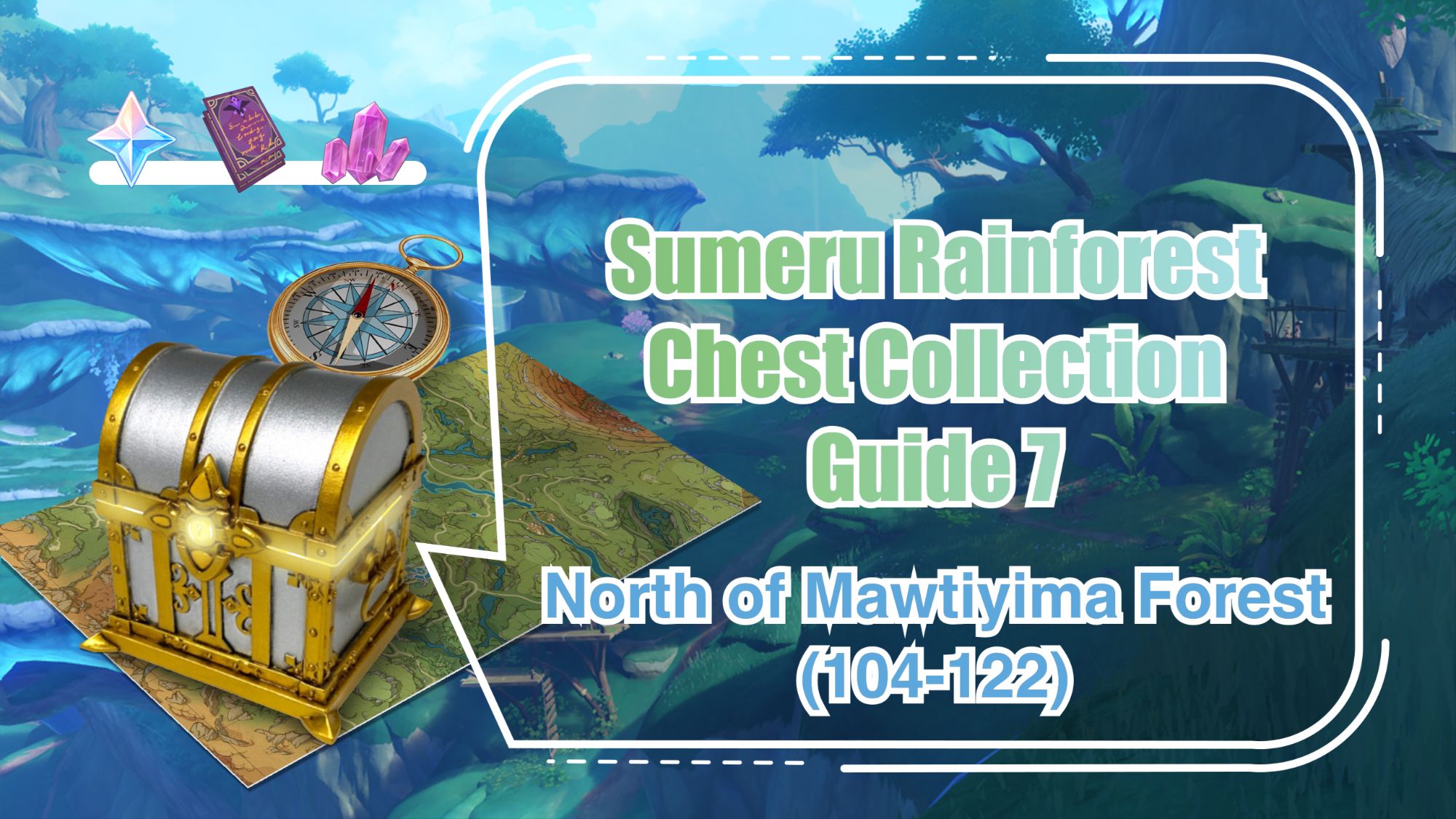 Sumeru Rainforest Chest Collection Guide 7 — North of Mawtiyima Forest ...