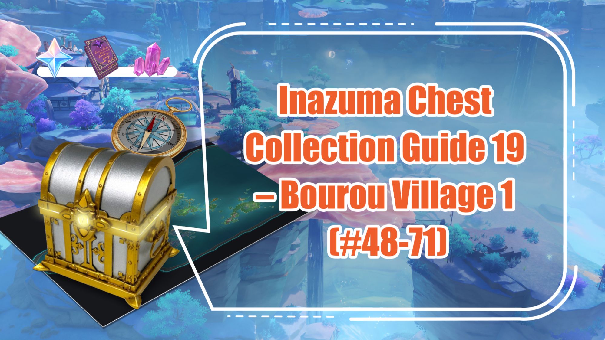 Inazuma Chest Collection Guide 19 – Bourou Village 1 (#48-71) Genshin ...